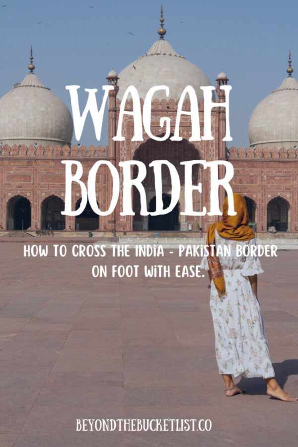 Wagah Border Crossing Tips (India to Pakistan on Foot)